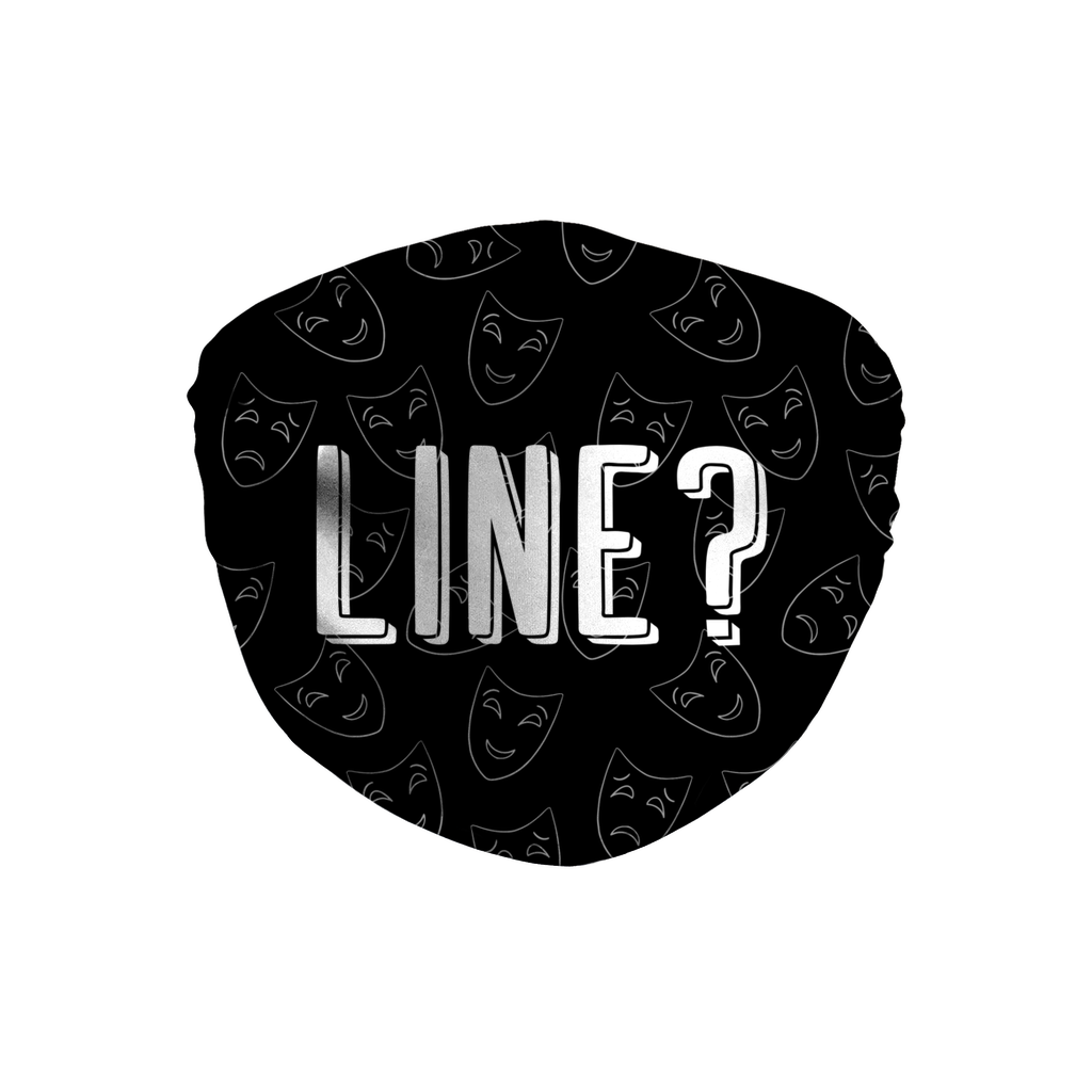 Line? Face Mask – Thespian Swag