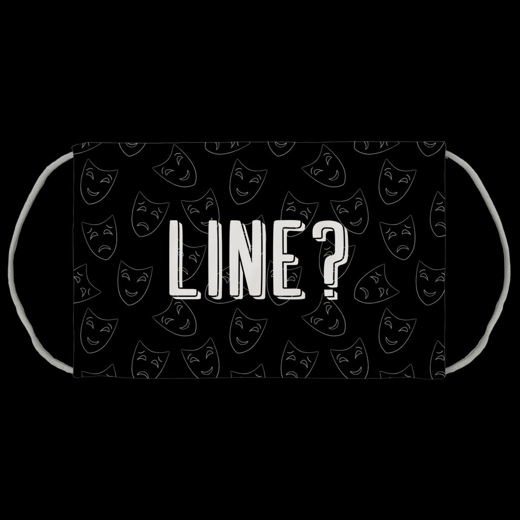 Line? Face Mask – Thespian Swag